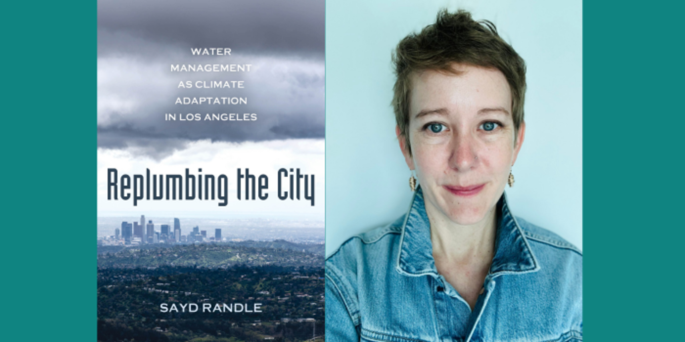 Q&A with Sayd Randle, author of "Replumbing the City" - University of ...